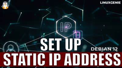 How To Set Static IP Address On Debian 12 Linux Genie