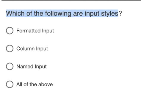 Solved Which Of The Following Are Input Styles Formatted