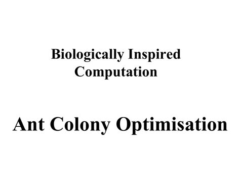 Ant Colony Optimization Ppt