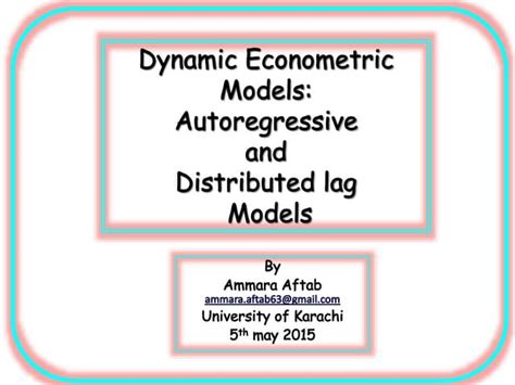 Dynamic Econometric Models By Ammara Aftab Pptx