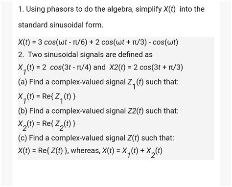 Solved 1 Using Phasors To Do The Algebra Simplify Xt
