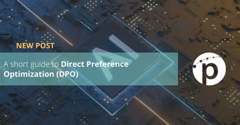 A Short Guide To Direct Preference Optimization Dpo