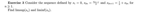 Solved Exercise Consider The Sequence Defined By Chegg