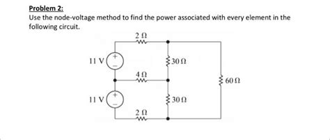 Solved Problem 2 Use The Node Voltage Method To Find The