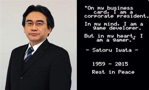 My Favorite Quote From Satoru Iwata Rest In Peace 1959 2015