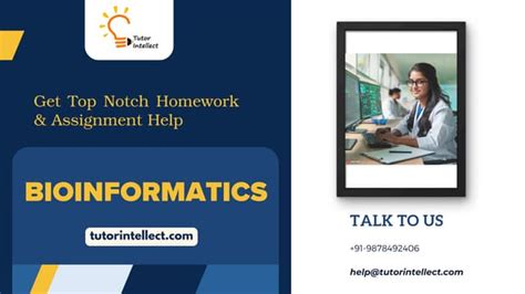 Why Choose Tutor Intellect For Bioinformatics Homework Help Ppt