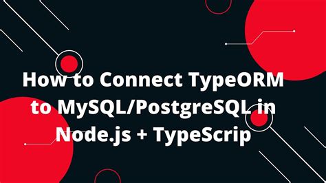 Nodejs Typescript Typeorm Tutorial 5 🔌 Setting Up Typeorm And