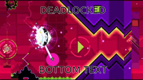Deadlocked Geometry Dash  Deadlocked Geometry Dash Gd Discover