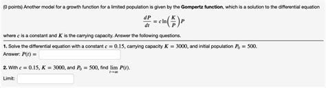 Solved 0 ﻿points ﻿another Model For A Growth Function For