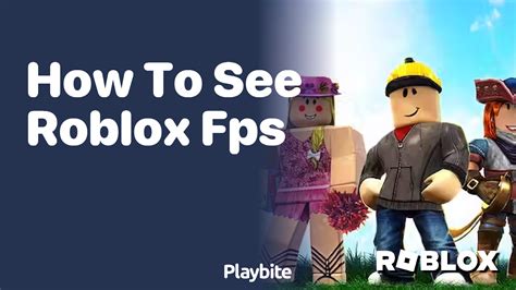 How To See Your FPS In Roblox Playbite