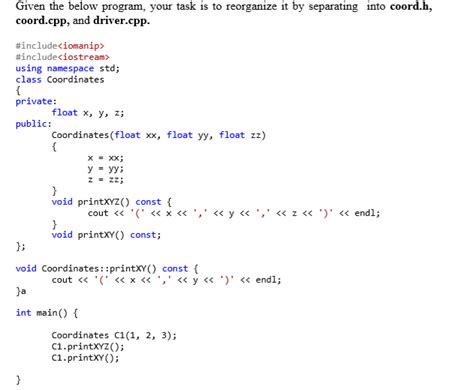 Solved Given The Below Program Your Task Is To Reorganize