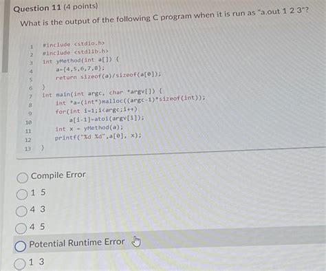 Solved Question 11 4 Points What Is The Output Of The