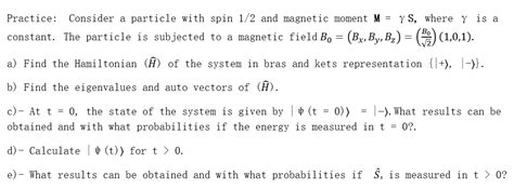 Solved Bo Practice Consider A Particle With Spin Chegg