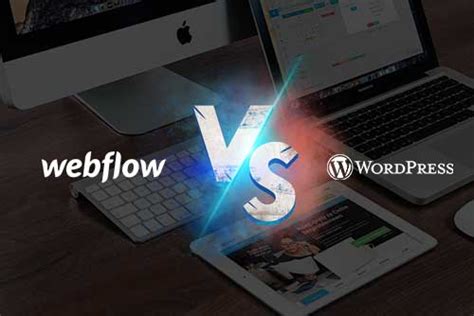 webflow vs wordpress which tool should you choose to create your