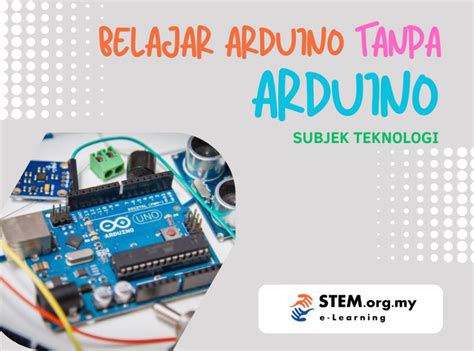 Belajar Arduino Tanpa Arduino Malaysia S Leading STEM Science Technology Engineering And