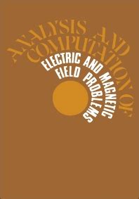 Analysis And Computation Of Electric And Magnetic Field Problems Nd Edition Elsevier Shop