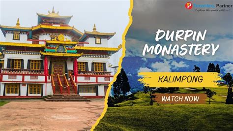 Kalimpong Durpin Monastery Must Visit Sightseeing Ultimate Tour