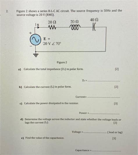 solved 2 figure 2 shows a series r l c ac circuit the