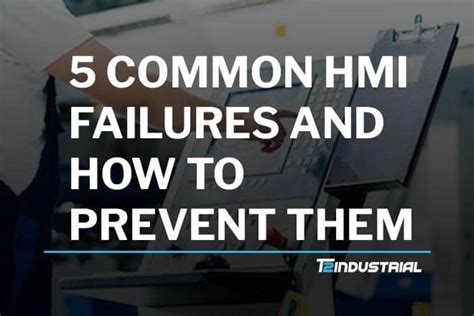 Common HMI Failures And How To Prevent Them T Industrial