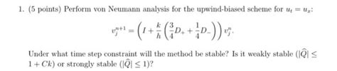 Solved 5 Points Perform Von Neumann Analysis For The