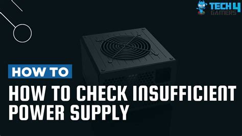 How To Check Insufficient Power Supply Tech Gamers