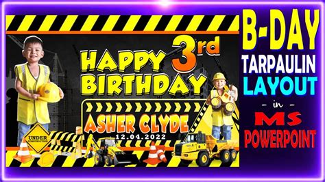 Birthday Tarpaulin Layout And Design In Ms Powerpoint Ii Construction Themed Youtube
