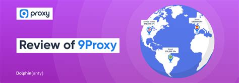 Review Of 9proxy Trusted Proxies 👍🏻 Dolphin Anty