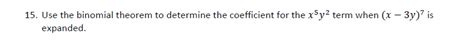 Solved Use The Binomial Theorem To Determine The Coefficient Chegg