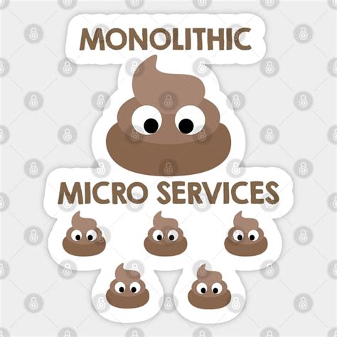 Monolith Vs Microservices Funny Developer Design Developer Sticker