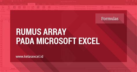 Rumus Array Atau Rumus CSE Pada Microsoft Excel