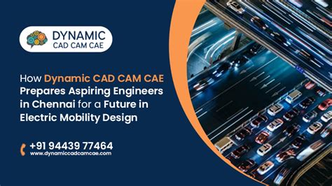 How Dynamic Cad Cam Cae Prepares Aspiring Engineers In Chennai For A