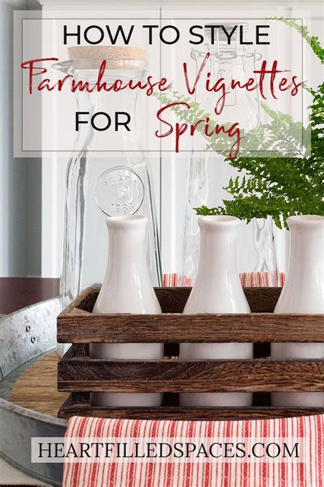 Beautiful Farmhouse Vignettes