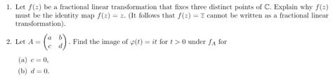 Solved Let F Be A Fractional Linear Transformation Chegg