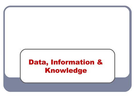 Unit 2 Data Knowledge Information Pptx