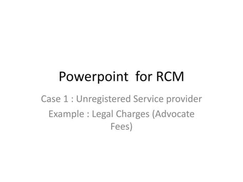 Ppt On Rcm Of Advocate And Legal Services Ppt
