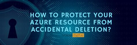 Protect Azure Resource From Accidental Deletion