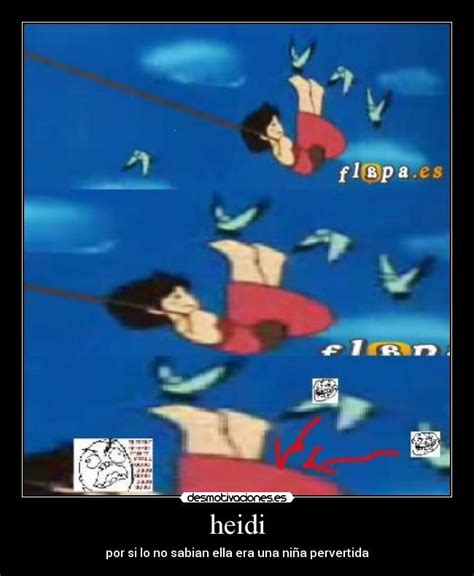 Im Genes Y Carteles De Heidi Pag Desmotivaciones