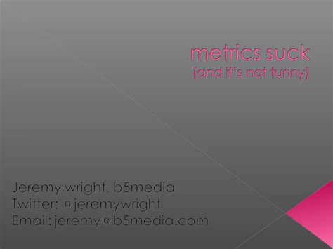 Jeremy Wright Metrics Suck Ppt Obscenity And Profanity