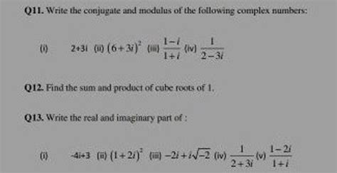 Q12 Find The Sum And Product Of Cube Roots Of 1 Q13 Write The Real And