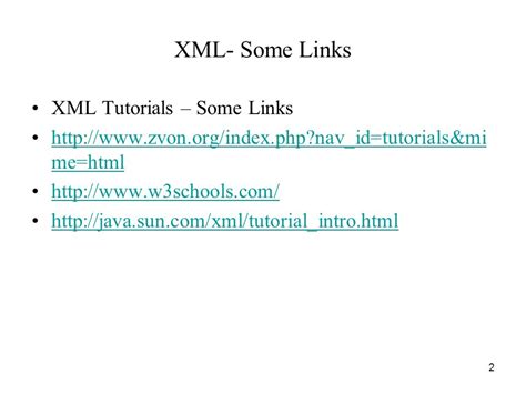XML. 2 XML- Some Links XML Tutorials – Some Links me=htmlhttp:// - ppt download