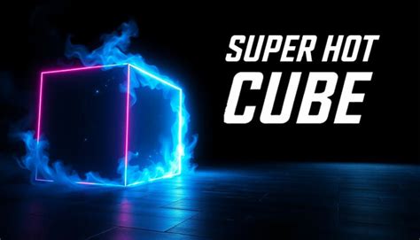 Super Hot Cube On Steam