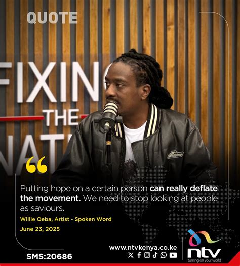 Ntv Kenya Willie Oeba Putting Hope On A Certain Person Facebook