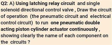 Q2 A Using Latching Relay Circuit And Single Solenoid Directional