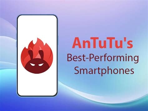 Antutu S Top Best Performing Smartphones