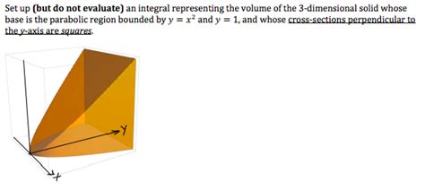Solved Set Up But Do Not Evaluate An Integral Representing