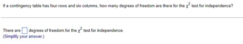 solved if a contingency table has four rows and six columns