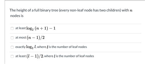 Solved The Height Of A Full Binary Tree Every Non Leaf Node
