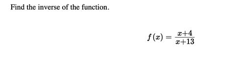 Solved Find The Inverse Of The Function F X X X Chegg Com