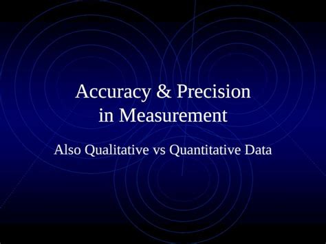 Ppt Accuracy And Precision In Measurement Also Qualitative Vs