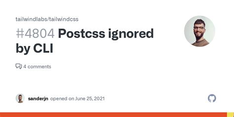 Postcss Ignored By Cli · Issue 4804 · Tailwindlabstailwindcss · Github